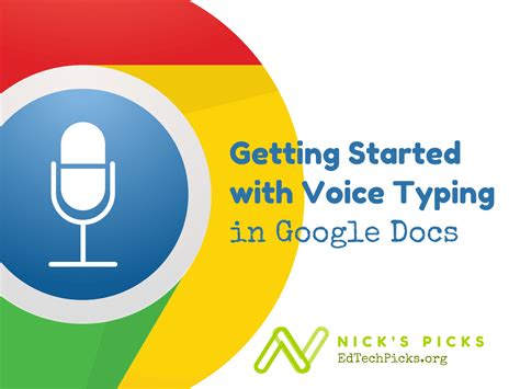 Getting Started With Google Voice Typing Nick S Picks For Educational