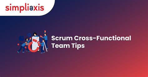 Scrum Cross Functional Teams Strategies To Develop Cross Functional