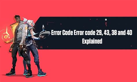 Valorant Error Code And Explained