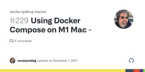 Using Docker Compose On M1 Mac · Issue 229 · Dockergetting Started · Github