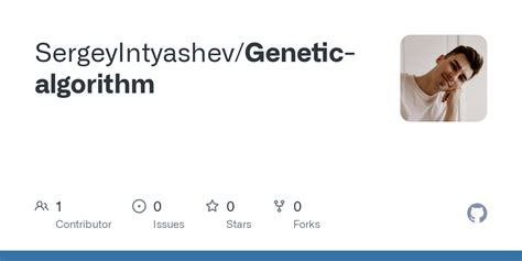 Github Sergeyintyashevgenetic Algorithm