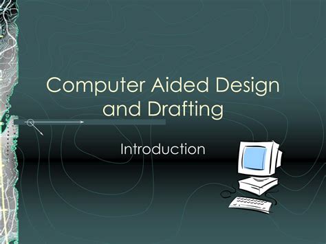 Ppt Computer Aided Design And Drafting Powerpoint Presentation Free Download Id6174730
