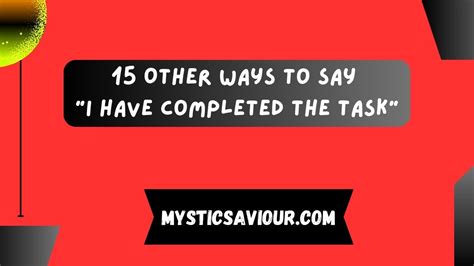 15 Other Ways To Say I Have Completed The Task