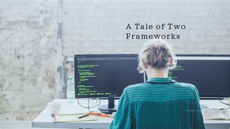 Angularjs Vs Angular A Tale Of Two Frameworks