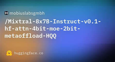 Mobiuslabsgmbhmixtral 8x7b Instruct V01 Hf Attn 4bit Moe 2bit