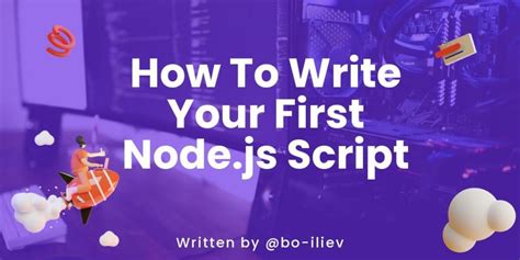 How To Write Your First Nodejs Script Dev Community
