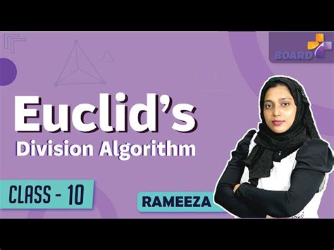 Euclid39s Division Algorithm Example Maths Class 10x 10m01 Real