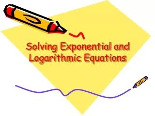 PPT Solving Exponential And Logarithmic Equations PowerPoint Presentation ID