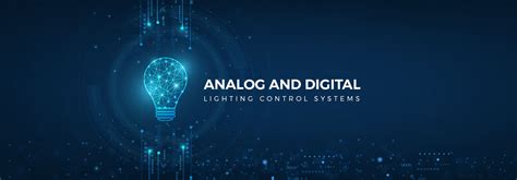 Analog And Digital Lighting Control Systems What You Need To Know
