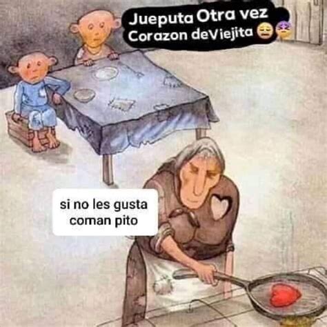 Otra Vez Corazon De Viejita Meme Subido Por Demondays Memedroid