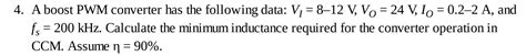 Solved A Boost PWM Converter Has The Following Data Chegg Com