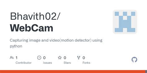 Github Bhavith02webcam Capturing Image And Videomotion Detector Using Python