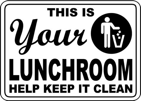 Keep Lunch Room Clean