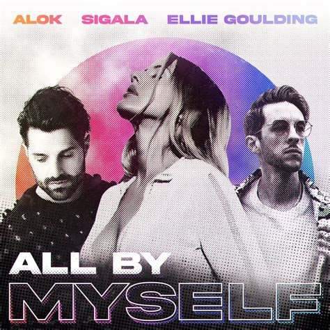 ‎all By Myself Single By Alok Sigala And Ellie Goulding On Apple Music