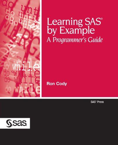 learning sas by example a programmer s guide cody ron