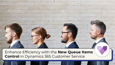 Enhance Efficiency With The New Queue Items Control In Dynamics 365