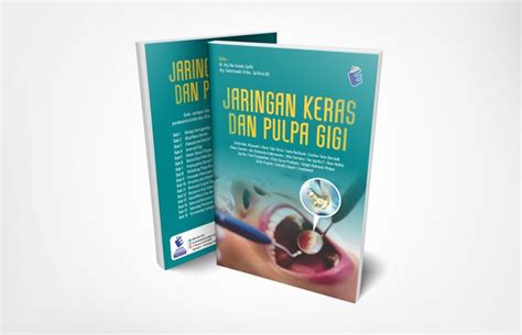 Jaringan Keras Dan Pulpa Gigi Eureka Media Aksara