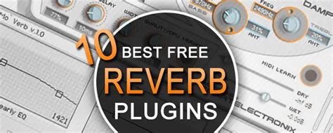 10 Best Free Reverb Vst Plugins In 2024 Guitarclan