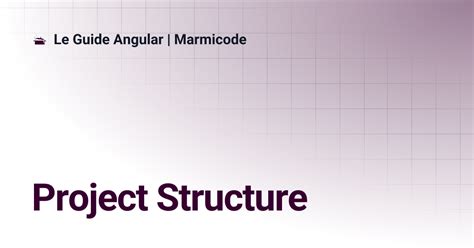 Project Structure Le Guide Angular Marmicode