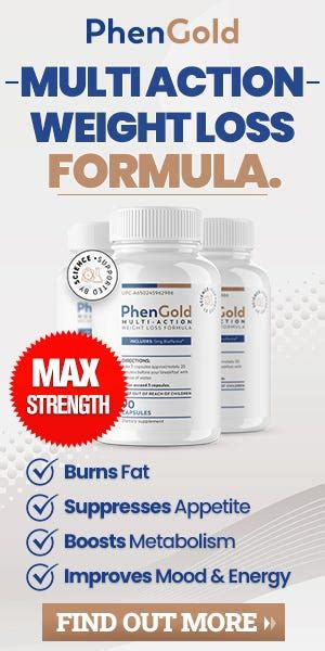 Phen Gold Review Phen Gold Speeds Up Weight Loss Naturally Helping