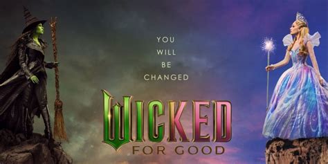 Wicked For Good Wicked Sequel First Trailer