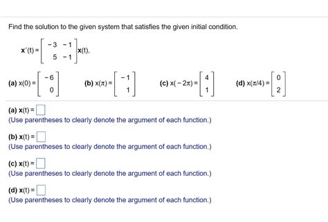 solved find the solution to the given system that satisfies