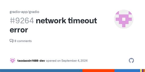 Network Timeout Error · Issue 9264 · Gradio Appgradio · Github