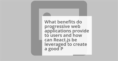 React Jobs On Linkedin Building Progressive Web Applications With Reactjs A Comprehensive Guide