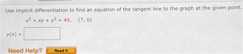 Solved Use Implicit Differentiation To Find An Equation Of The Tangent