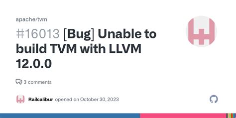Bug Unable To Build Tvm With Llvm 1200 · Issue 16013 · Apachetvm · Github