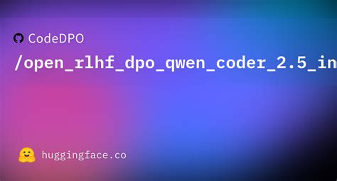 codedpo open rlhf dpo qwen coder 2 5 inf 20250126 · datasets at hugging face