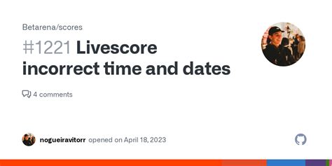 Livescore Incorrect Time And Dates · Issue 1221 · Betarenascores · Github