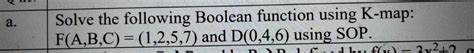 A Solve The Following Boolean Function Using K Map Fabc1257