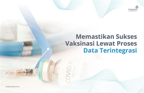 Sukseskan Vaksin Melalui Proses Data Terintegrasi Lintasarta