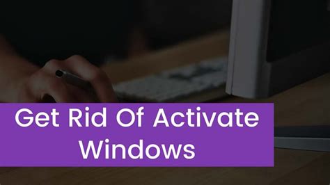 How To Get Rid Of Activate Windows