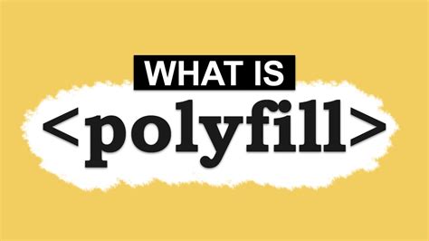 What Is Polyfill Web Development Youtube