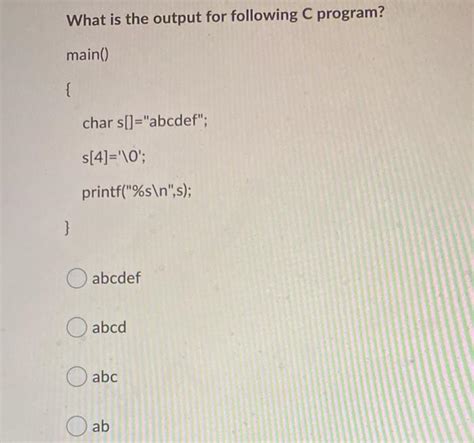 solved what is the output for following c program main {