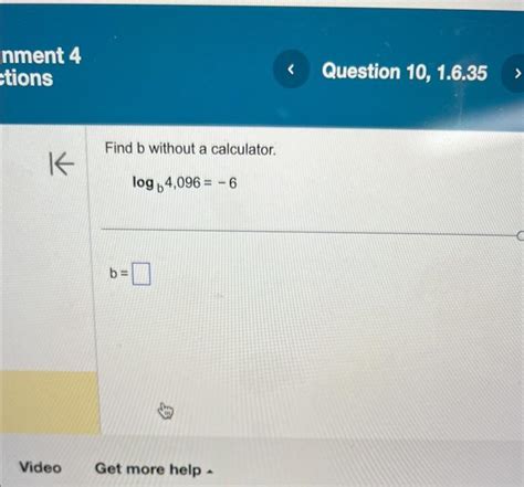 solved find b without a calculator logb4 096 −6 b