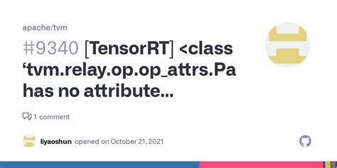 Tensorrt Has No Attribute Padvalue · Issue 9340 · Apachetvm · Github