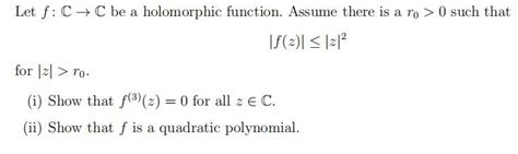Solved Let F C C Be A Holomorphic Function Assume There Is