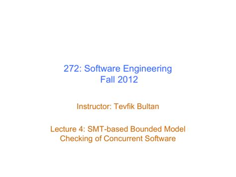 Lecture 4 Sat And Smt Based Bounded Model Checking