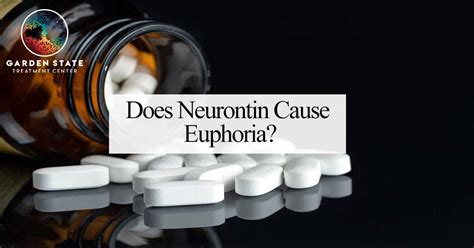 Does Neurontin Cause Euphoria Garden State Treatment Center