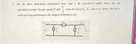 Solved 2 For The Above Three Phase Transmission Lines What