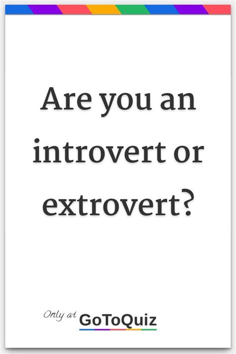 Are You An Introvert Or Extrovert Extroverted Introvert Introvert
