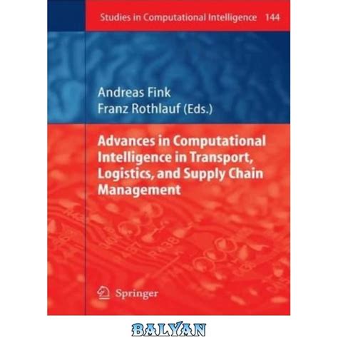 خرید و قیمت دانلود کتاب Advances In Computational Intelligence In Transport Logistics And