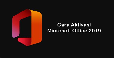 Cara Aktivasi Microsoft Office Permanen Berhasil