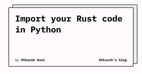 Import Your Rust Code In Python
