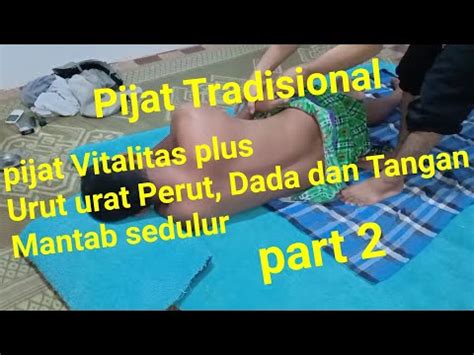 Pijat Vitalitas Pria Plus Urut Perut Tangan Dan Dada Part Youtube