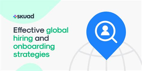 Effective Global Hiring And Onboarding Strategies