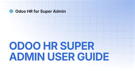 Odoo Hr Super Admin User Guide Odoo Hr For Super Admin